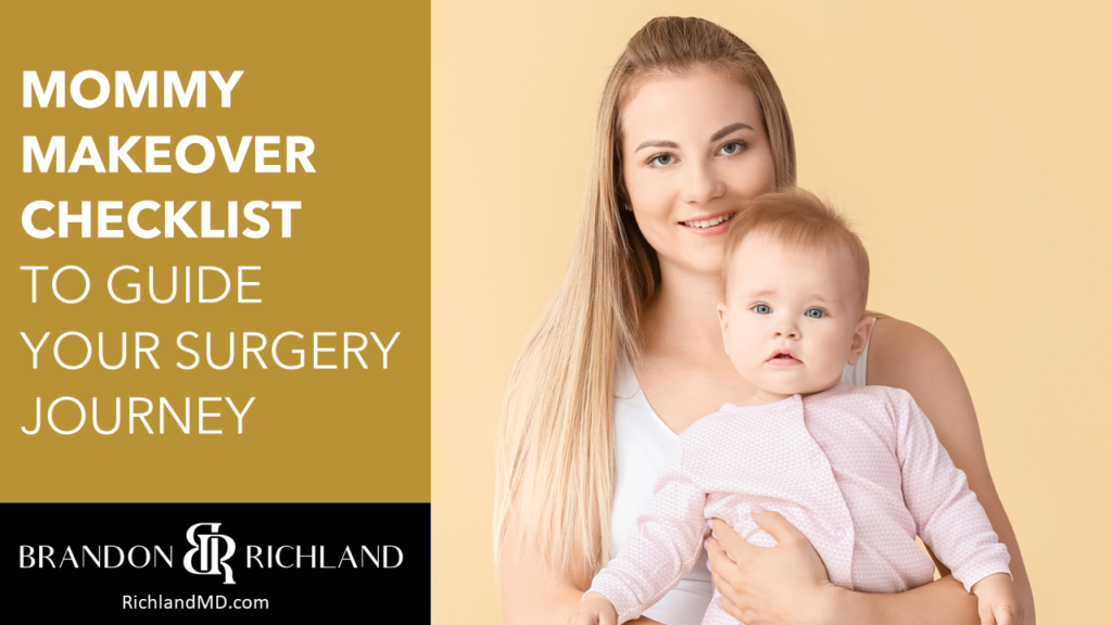 Mommy Makeover Checklist to Guide Your Surgery Journey | Dr. Brandon ...