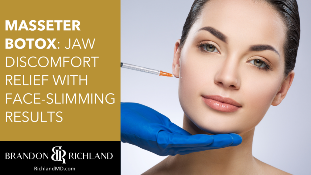 Masseter Botox: Jaw Discomfort Relief with Face-Slimming Results | Dr ...