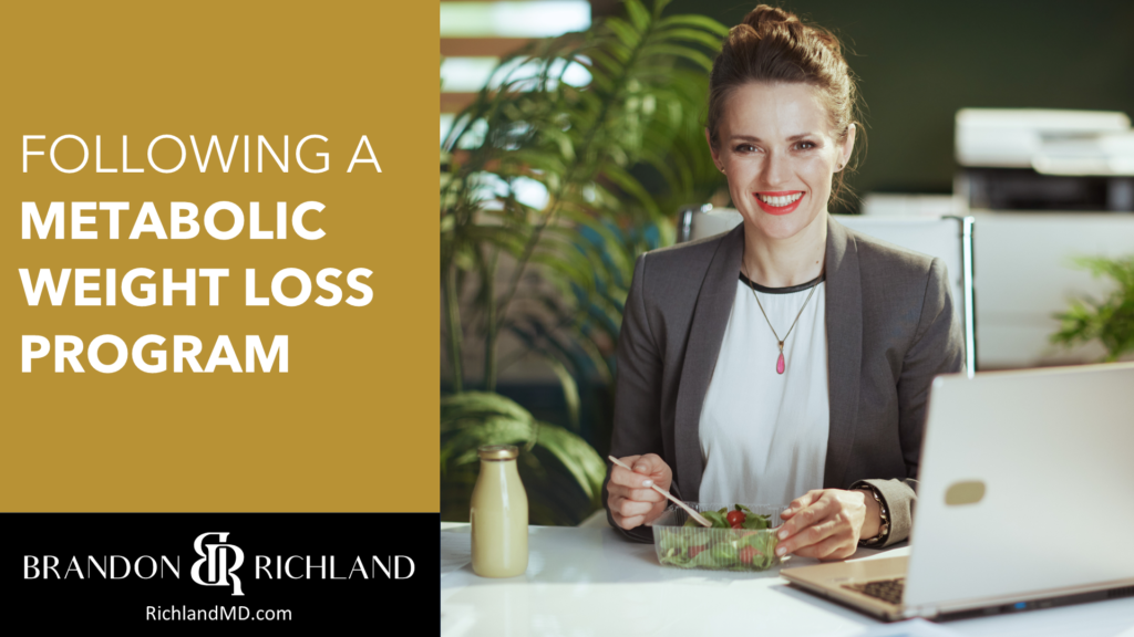 Following a Metabolic Weight Loss Program | Dr. Brandon Richland, MD