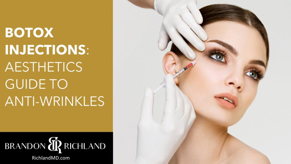 Botox Injections: Aesthetics Guide to Anti-Wrinkles | Dr. Brandon ...