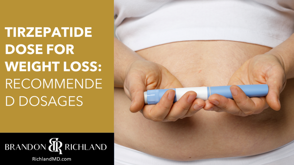 Tirzepatide Dose For Weight Loss Recommended Dosages Dr Brandon