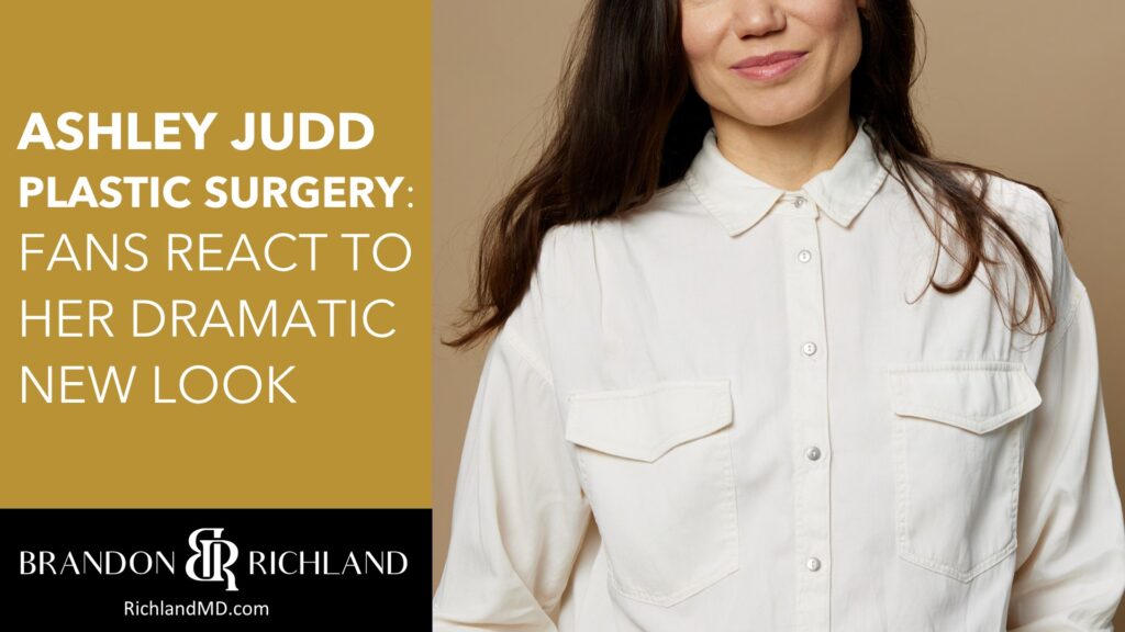 Ashley Judd Plastic Surgery: Fans React to Her Dramatic New Look | Dr ...