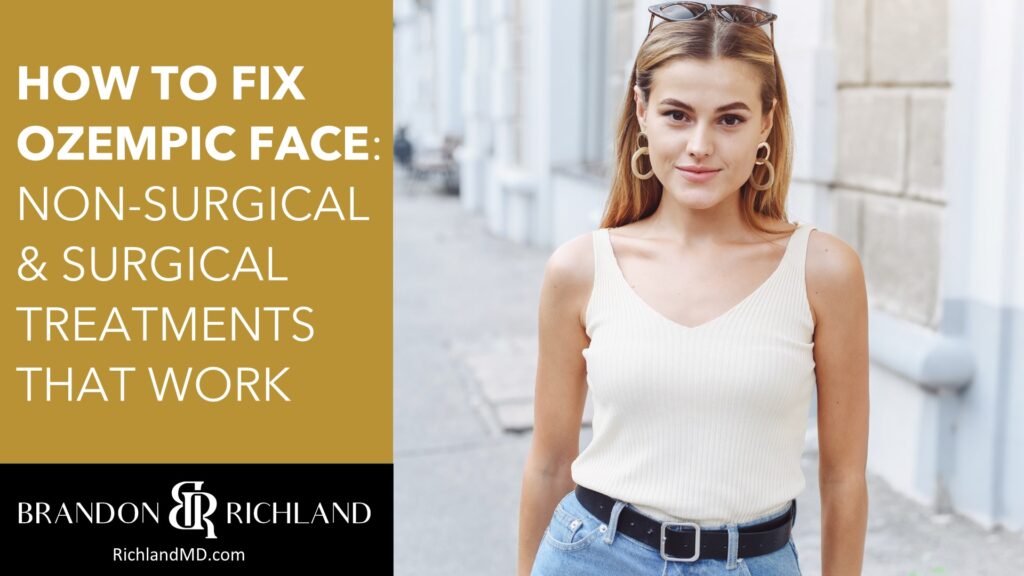 How to Fix Ozempic Face: Non-Surgical & Surgical Treatments That Work ...