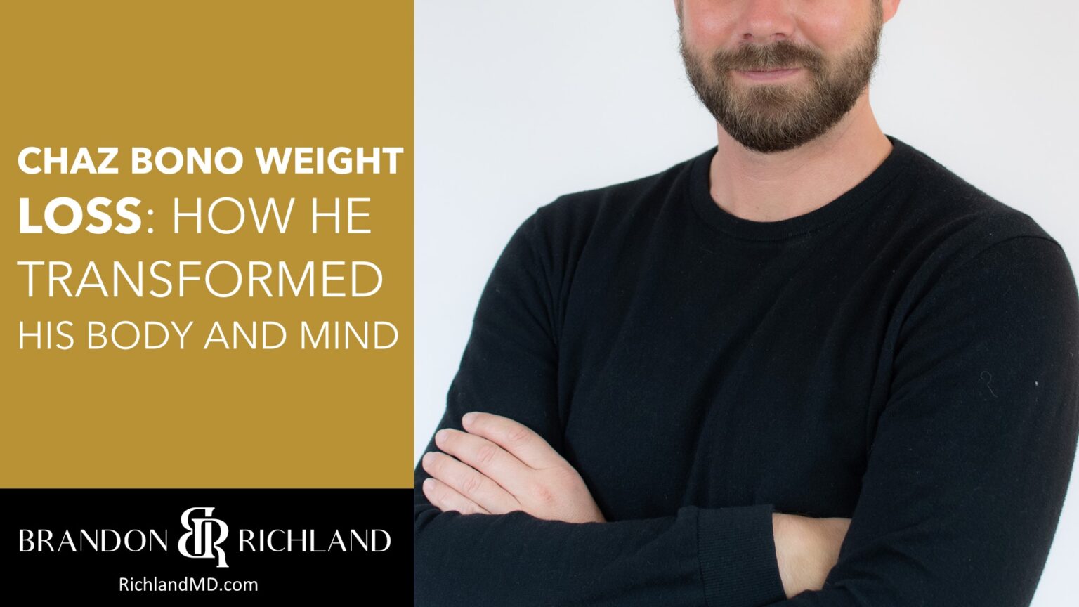 Chaz Bono Weight Loss: How He Transformed His Body and Mind | Dr ...