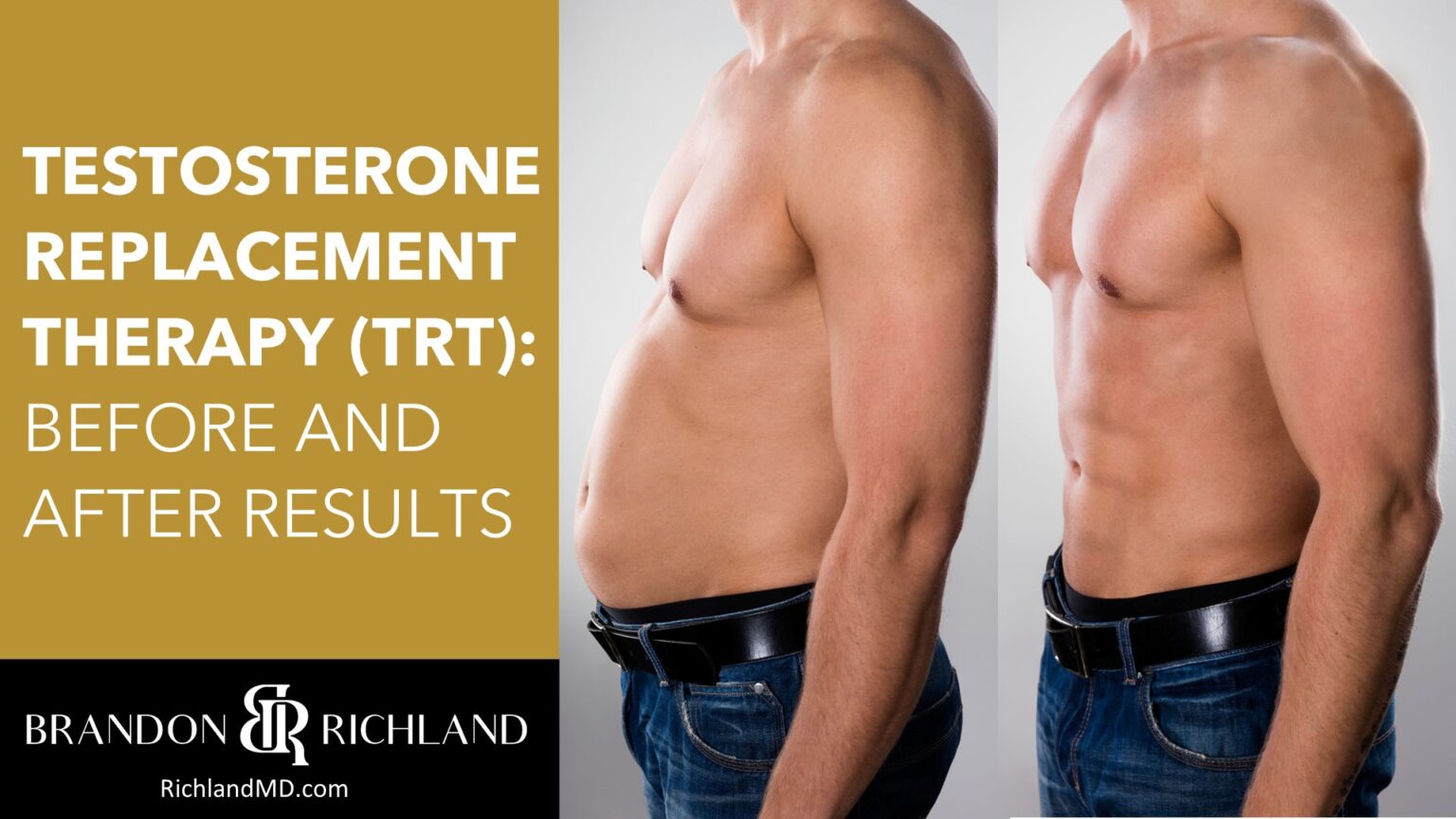 Testosterone Replacement Therapy (TRT): Before and After Results | Dr ...