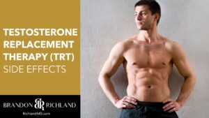 Testosterone Replacement Therapy (TRT) Side Effects | Dr. Brandon ...